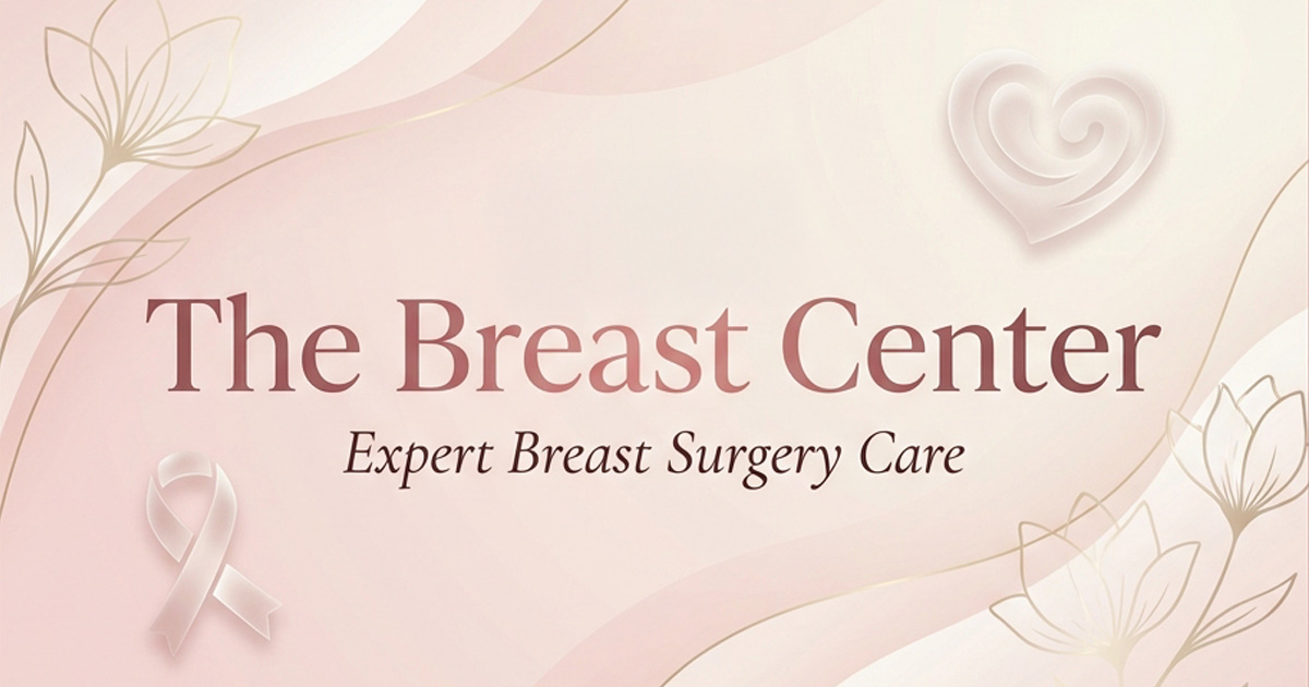 The Breast Center | Expert Breast Surgery Information & Resources